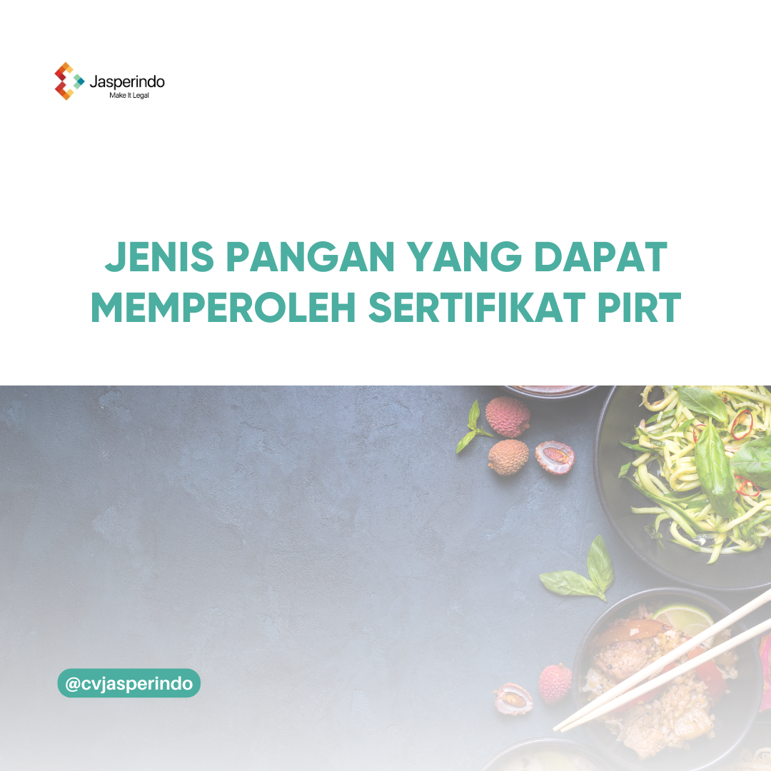 Jenis Pangan Yang Dapat Memperoleh Sertifikat PIRT - Jasperindo
