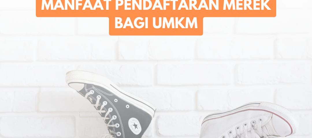 Manfaat Pendaftaran Merek Bagi UMKM - Jasperindo