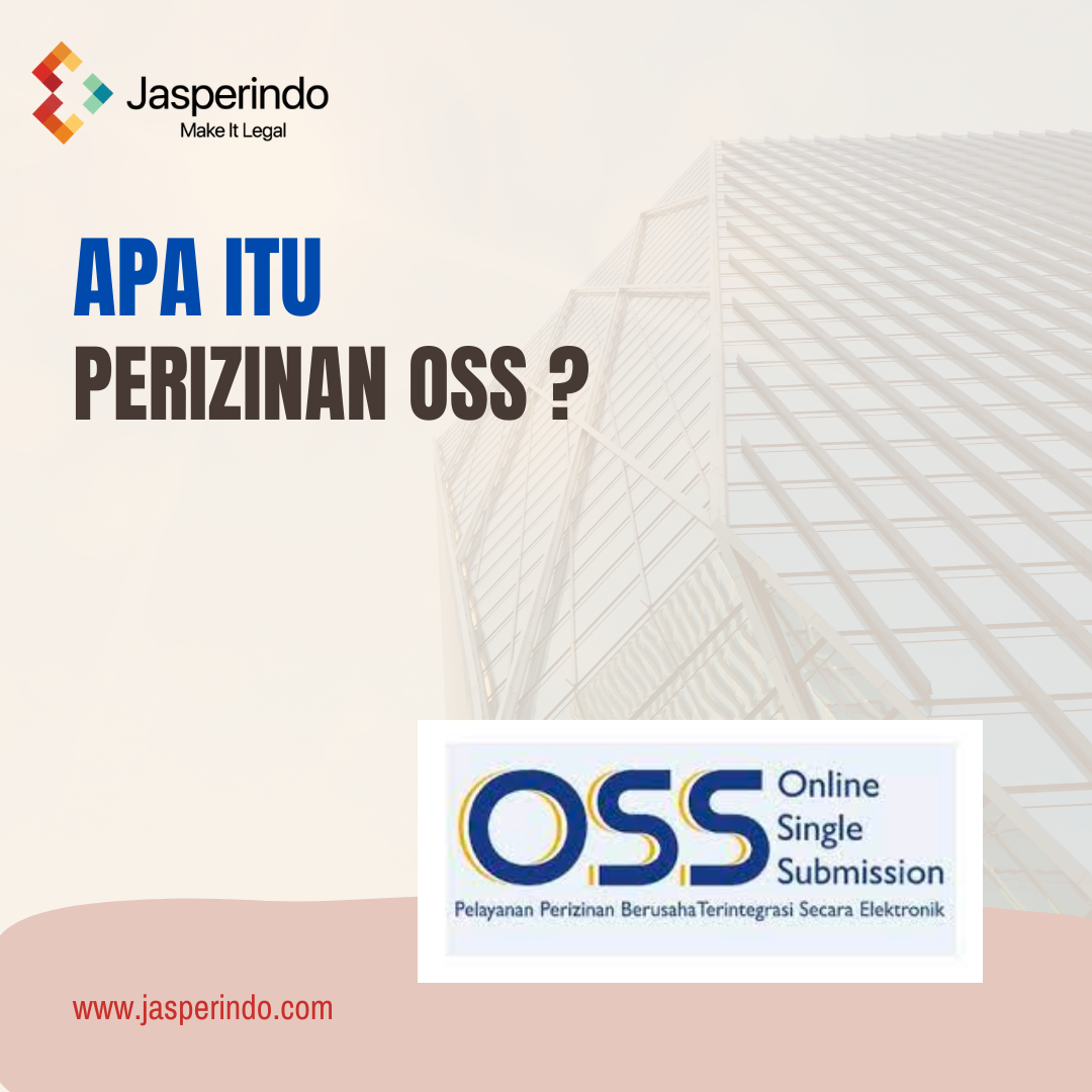 Apa itu Perizinan OSS ? - Jasperindo