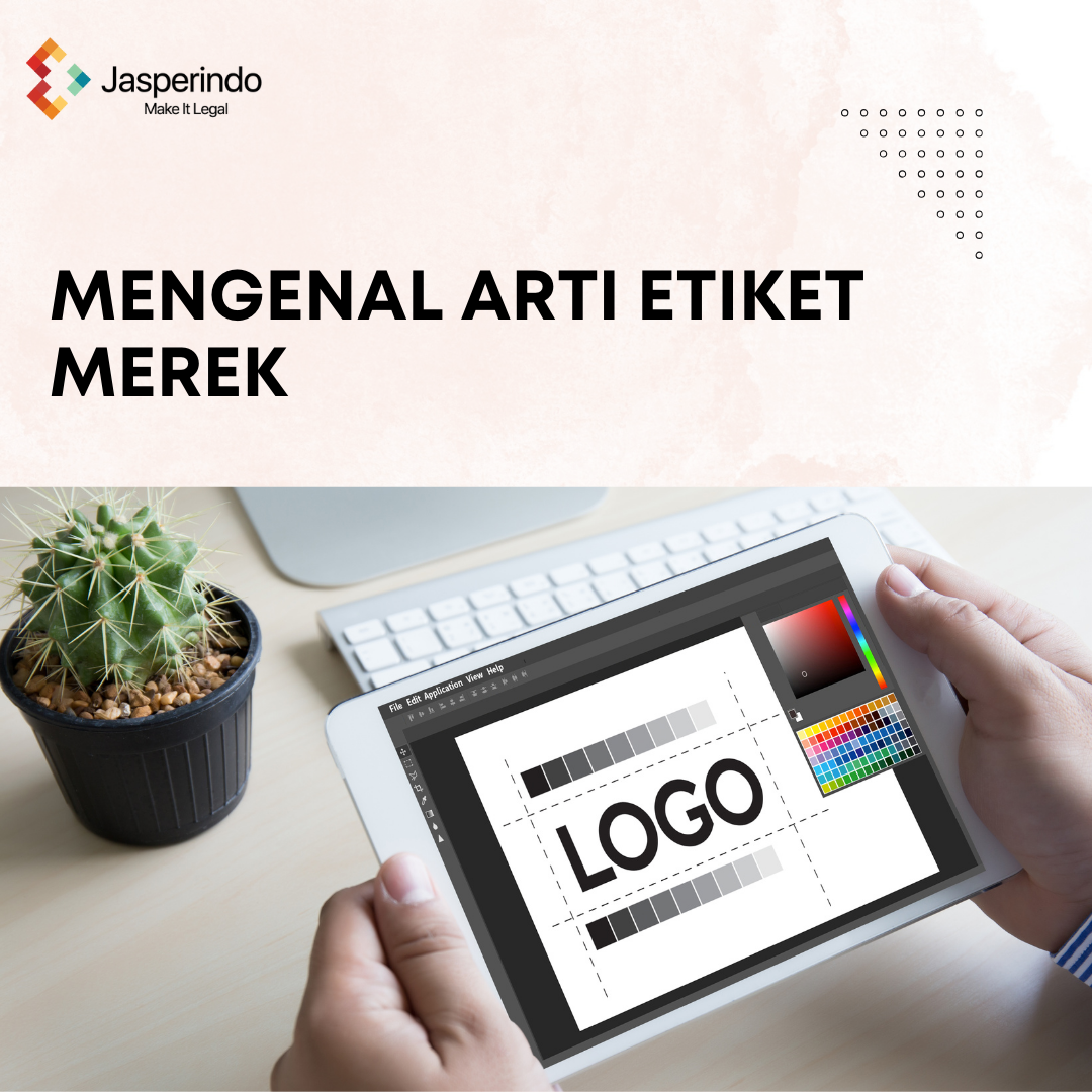 MENGENAL ARTI ETIKET MEREK - Jasperindo