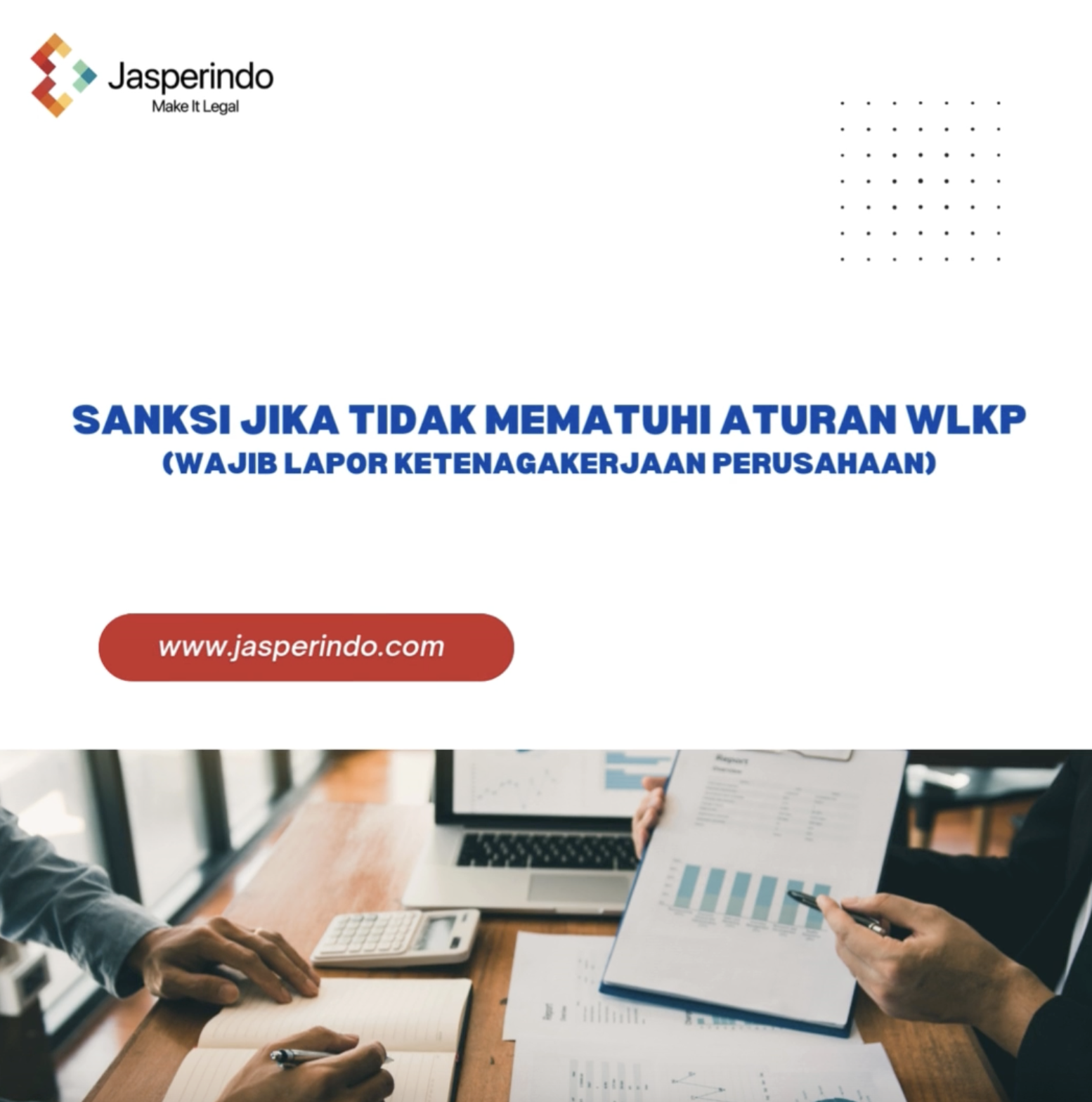SANKSI JIKA TIDAK MEMATUHI ATURAN WLKP (WAJIB LAPOR KETENAGAKERJAAN ...