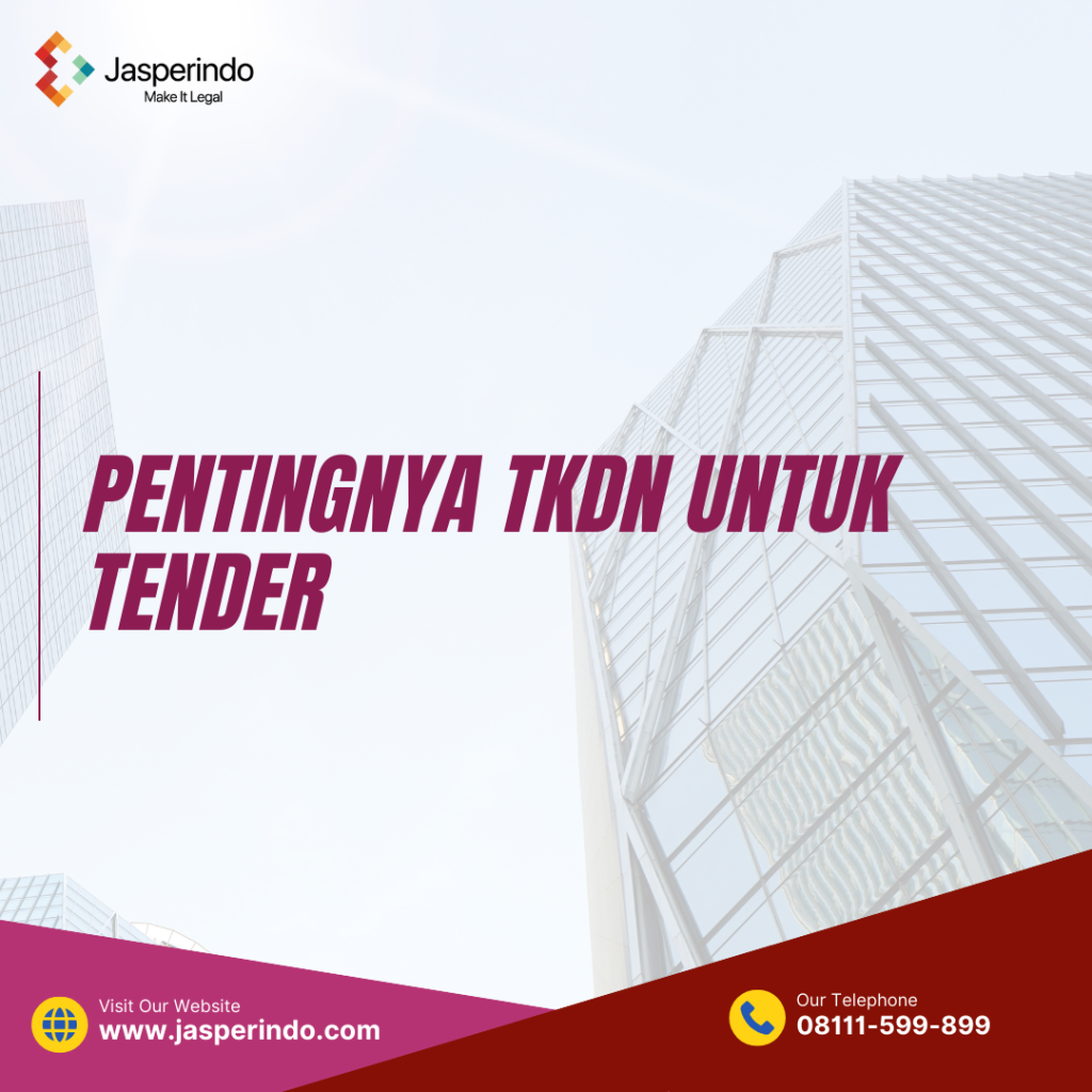 Pentingnya TKDN Untuk Tender - Jasperindo
