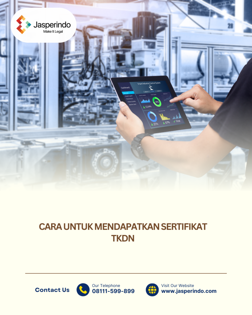 CARA UNTUK MENDAPATKAN SERTIFIKAT TKDN - Jasperindo